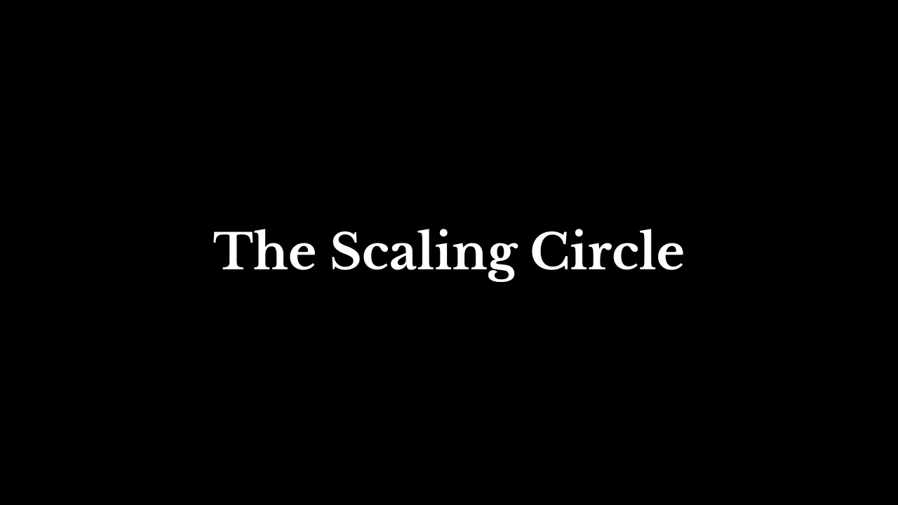 The Scaling Circle